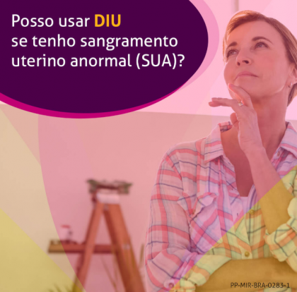 Posso usar DIU se tenho sangramento uterino anormal (SUA) - Clínica Serpas